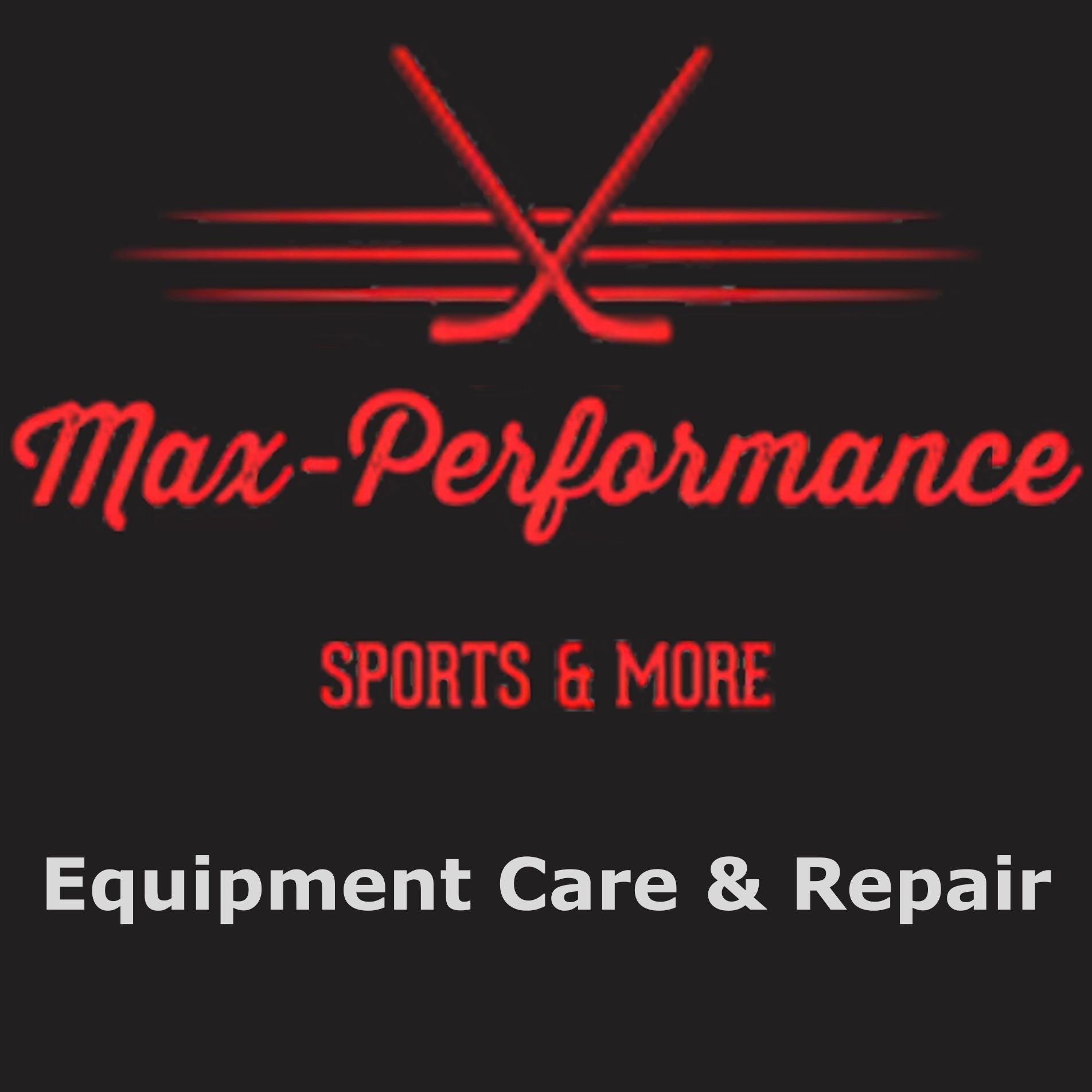 Equipment Care & Repair – Max Performance Sports