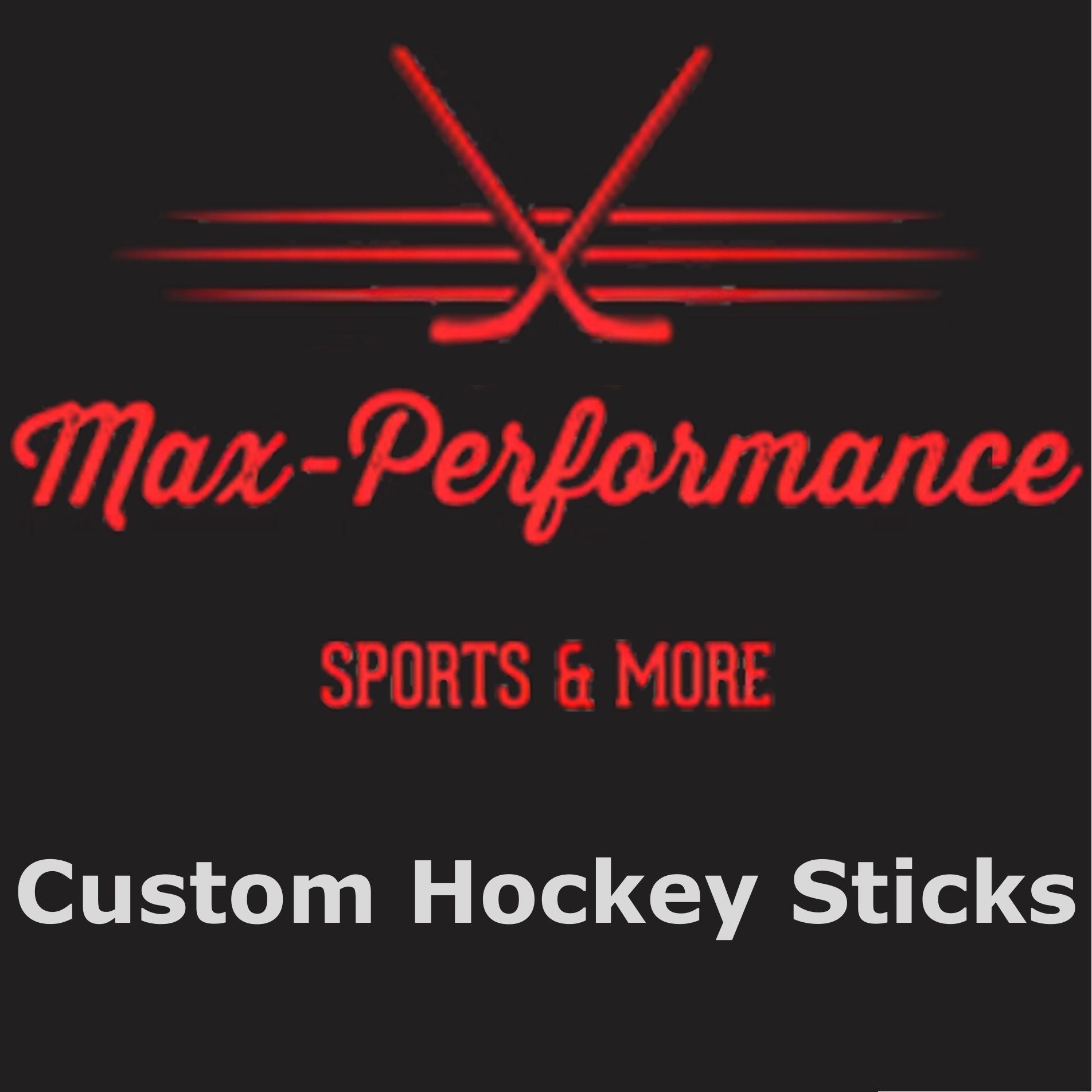 Custom Hockey Sticks – Max Performance Sports